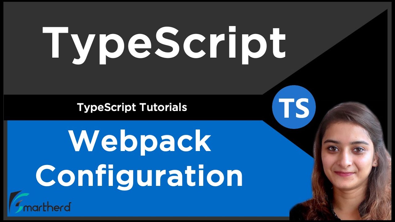 Configuring Webpack for TypeScript | TypeScript Tutorial