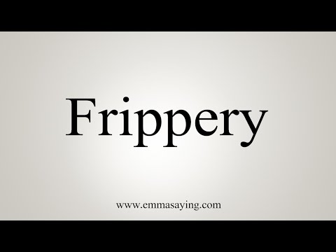 How To Say Frippery