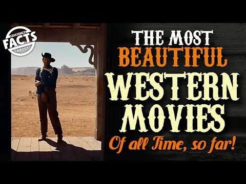 The most Beautiful Westerns of all time, so far!