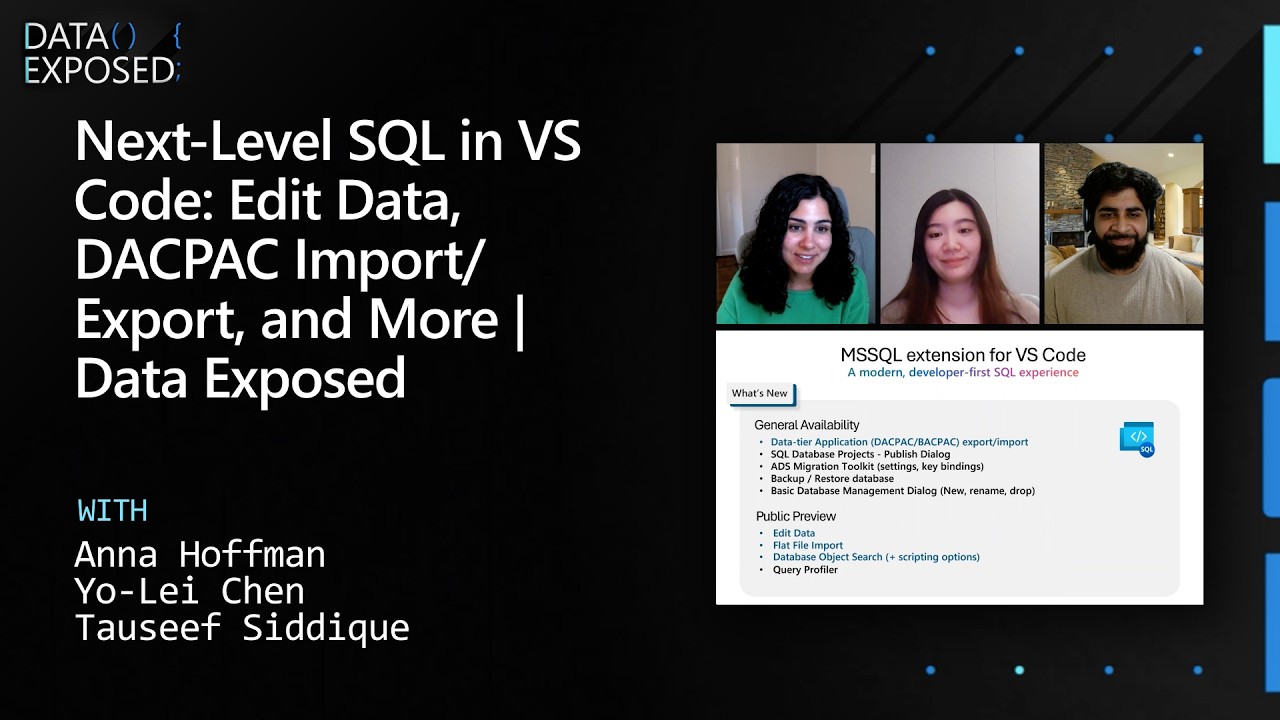 Next-Level SQL in VS Code: Edit Data, DACPAC Import/Export, and More | Data Exposed