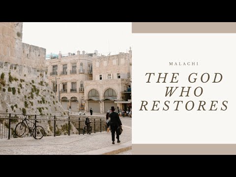 Malachi: Prophecies of God's Coming Restoration