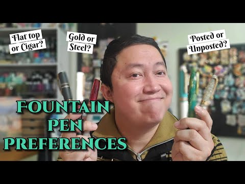 Let's Talk Fountain Pen Preferences!