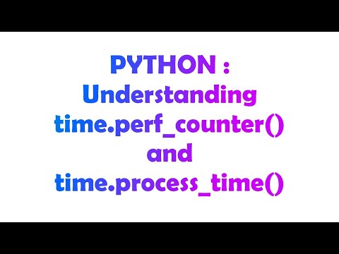 PYTHON : Understanding time.perf_counter() and time.process_time()