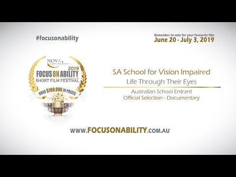 SA School for Vision Impaired - Life Through Their Eyes