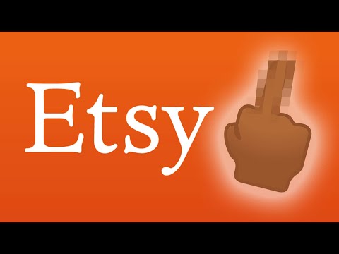 Why I'm DONE With Etsy - and Why Everyone Else Is Too