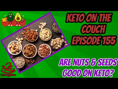 Keto on the Couch, episode 155 | Are nuts and seeds safe on keto?