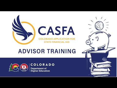Colorado Application for State Financial Aid | CASFA Advisor Training