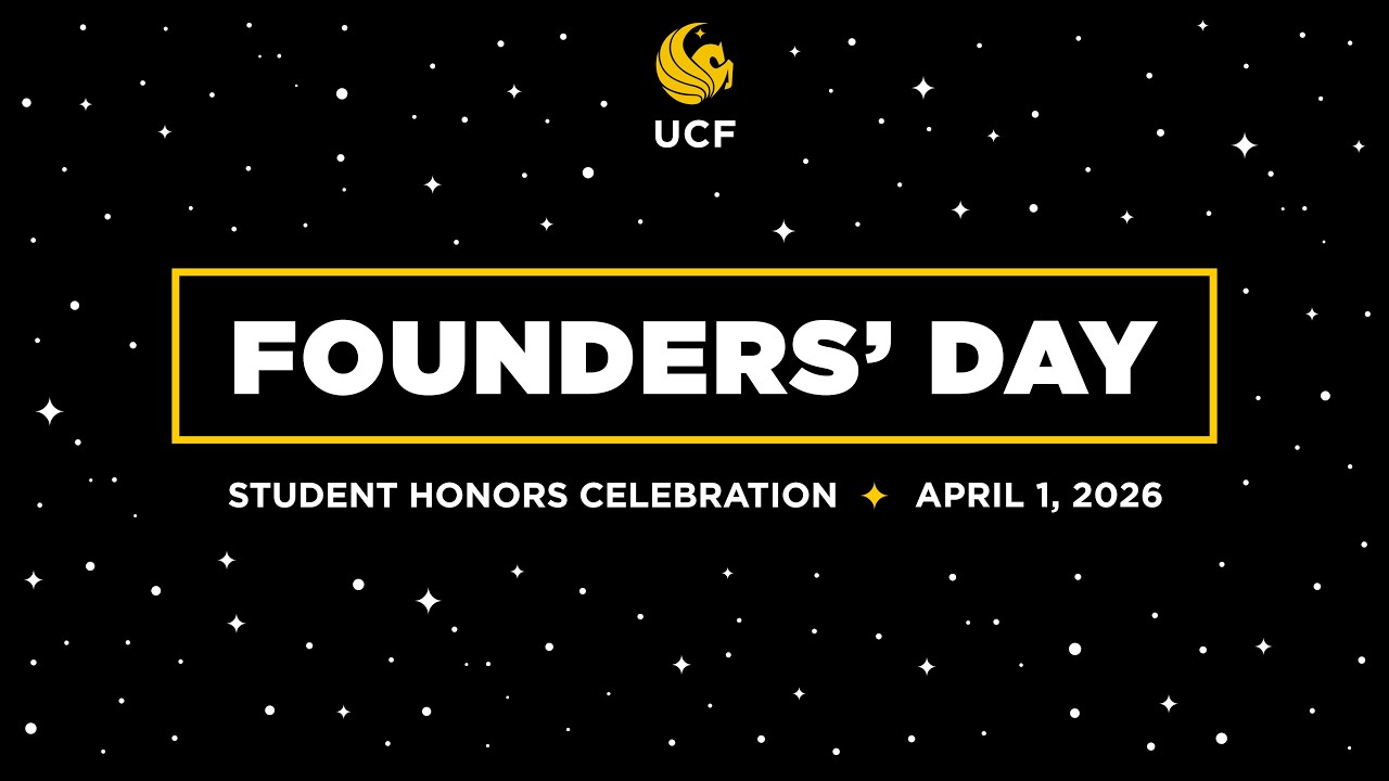 UCF Founders' Day Student Honors Celebration | April 1, 2026 6:30 - 8 p.m.