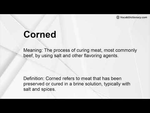 Corned Meaning