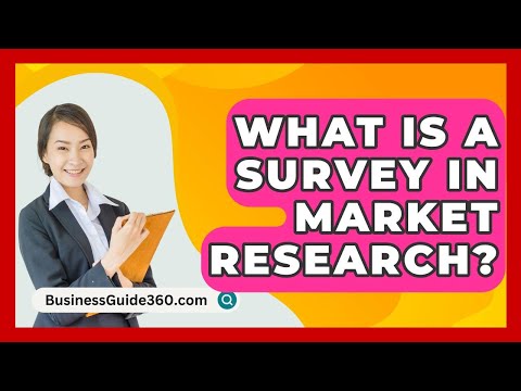 What Is A Survey In Market Research? - BusinessGuide360.com