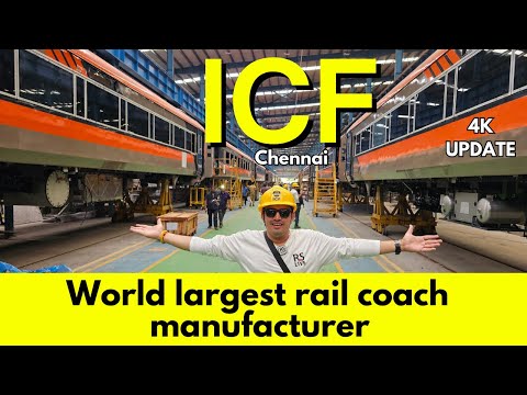 ICF chennai | The World largest rail coach manufacturer | #rslive | #4k
