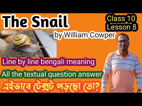 The Snail by William Cowper // Bengali meaning// Question answer solution // Class-10, Lesson 8