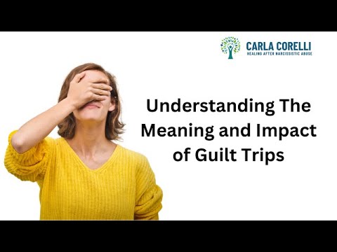 Understanding The Meaning and Impact of Guilt Trips