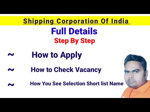 Shipping Corporation Of India! Full details,How can apply, How can check vacancy, and See selection!