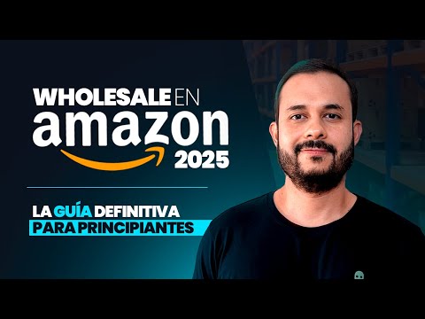 📦 Cómo Vender en Amazon con el Modelo Wholesale en 2025 (Paso a Paso) - Super Sellers