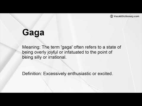 Gaga Meaning