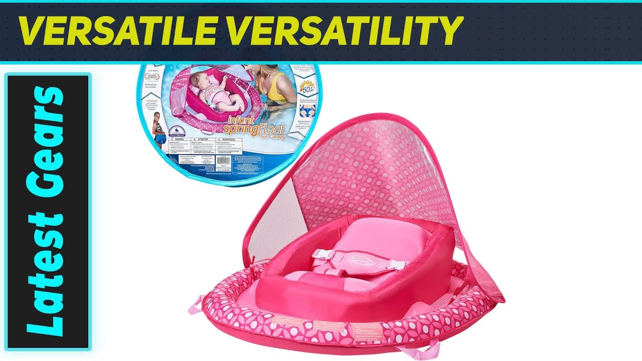 Best Baby Float? SwimWays Infant Spring Float with Canopy!
