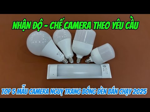 TOP 5 mẫu camera nguỵ trang bóng đèn hot nhất 2025 , camera mini bóng đèn led xem từ xa full4K