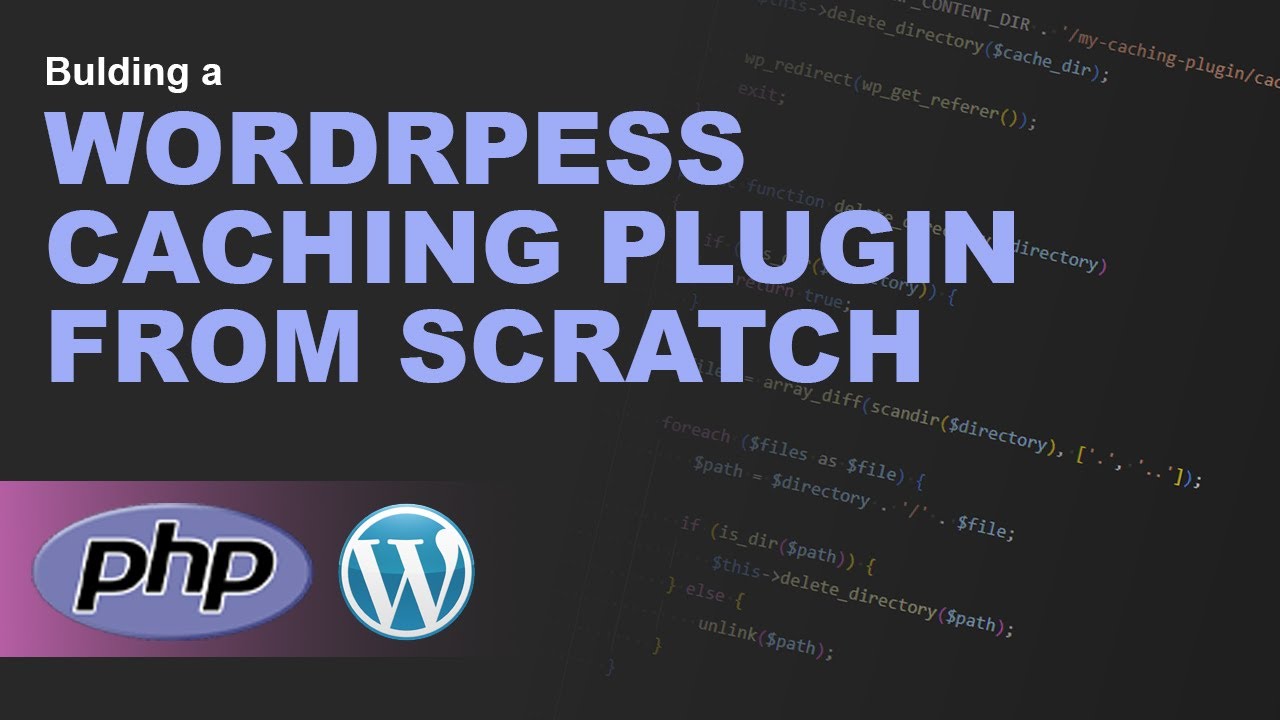 Building a WordPress Caching Plugin from Scratch - Full Advanced Tutorial