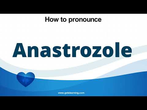 How to pronounce Anastrozole in English correctly