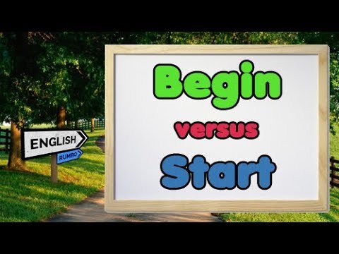 Begin VS Start – when to use them? [VIDEO]
