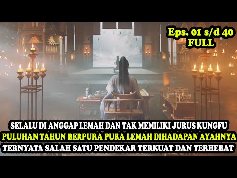 DIANGGAP CUPU DAN BERPURA PURA LEMAH YANG TAK MEMILIKI BELADIRI KUNGFU | Alur Cerita Film