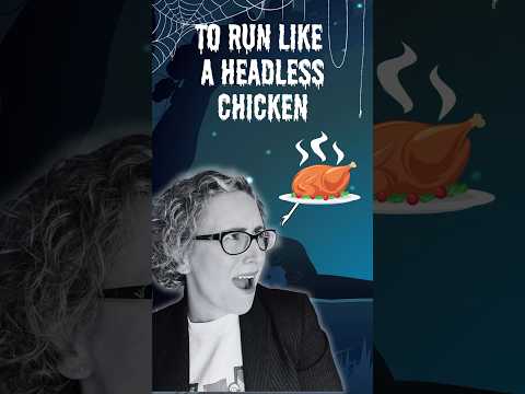 English idiom: “to run like a headless chicken” ???? explained