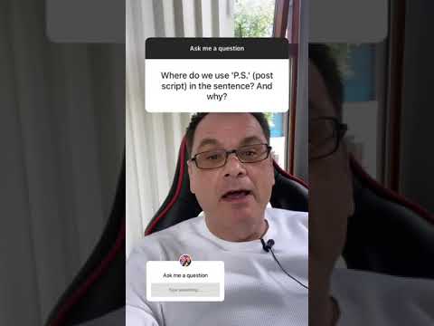 Where do we use p.s (post script) in a sentence and why with English teacher Ajarn Ken