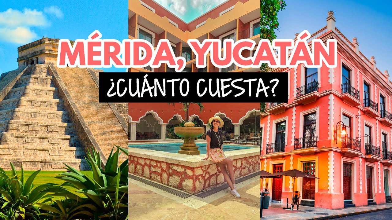 ¿Cuánto cuesta viajar a Mérida, en Yucatán?