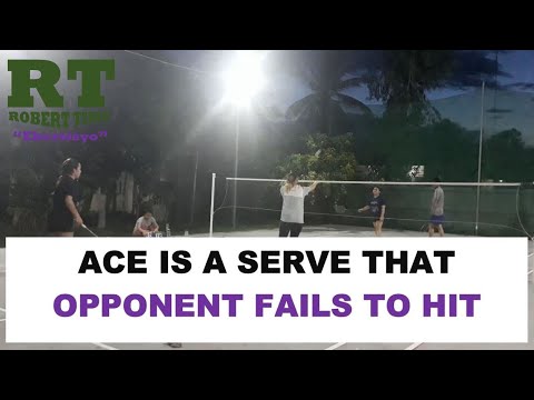ACE IS A SERVE THAT THE OPPONENT FAILS TO HIT - BADMINTON 33