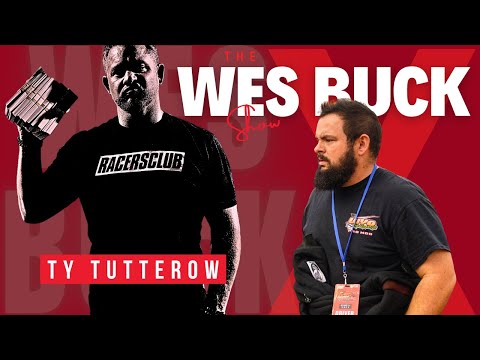 The Wes Buck Show | Ep. 390 | Ty Tutterow