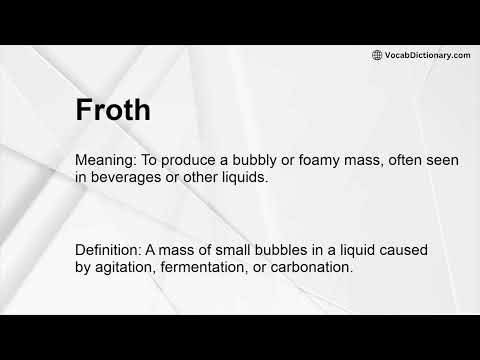 Froth Meaning