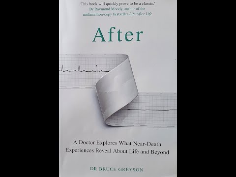After: A Doctor Explores What Near-Death Experiences Reveal about Life and Beyond
