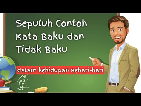 Sepuluh Contoh Kata Baku dan Tidak Baku, dalam Kehidupan Sehari-hari