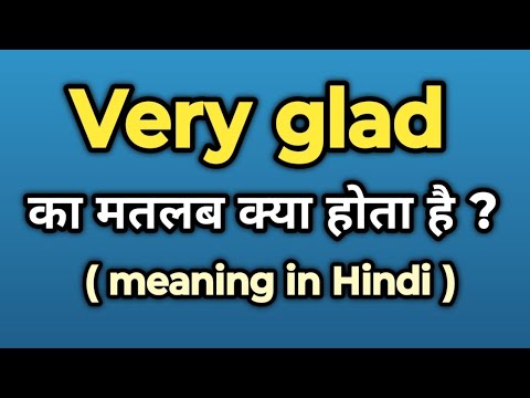 Very glad Meaning in Hindi || Very glad Ka Kya Matlab Hota Hai | Words Tube