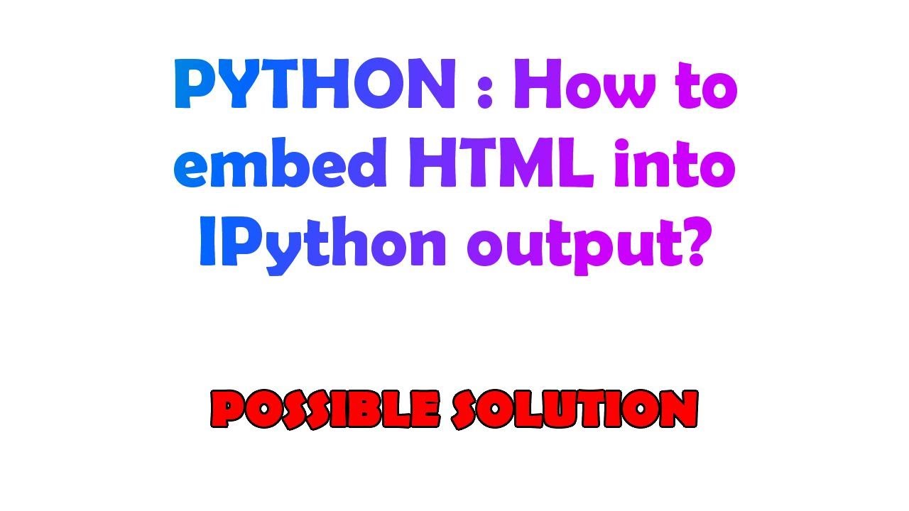 PYTHON : How to embed HTML into IPython output?