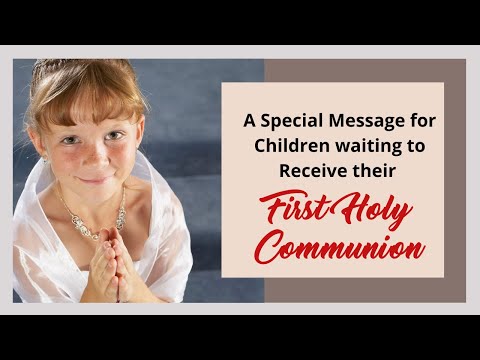 For Children waiting to receive Their First Communion