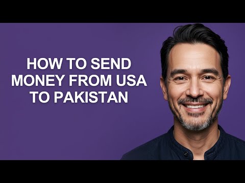 How To Send Money From Usa To Pakistan - KevinHowTo