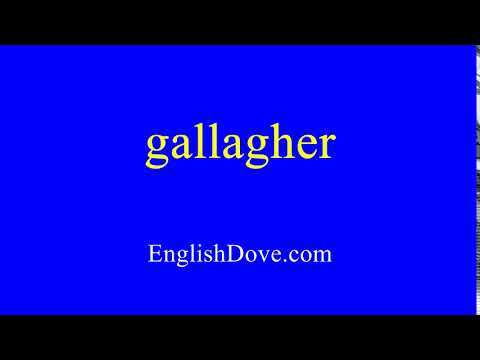 How to pronounce gallagher in American English.