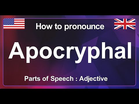 HOW TO PRONOUNCE Apocryphal, HOW TO SAY Apocryphal, PRONUNCIATION OF Apocryphal