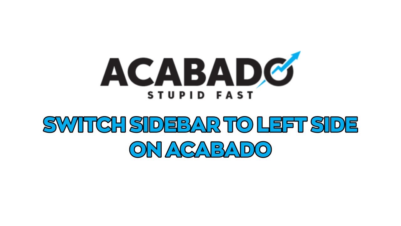 Switch Sidebar to Left Side In Acabado