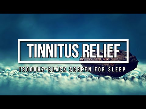 Tinnitus Sound Therapy 18000 hz | 8 Hours with Black Screen after 20 minutes and No adverts