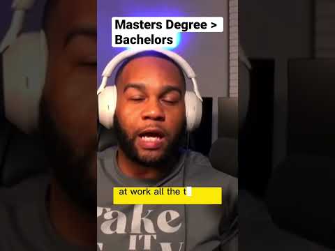 MASTERS DEGREES ARE BETTER THAN BACHELOR DEGREES