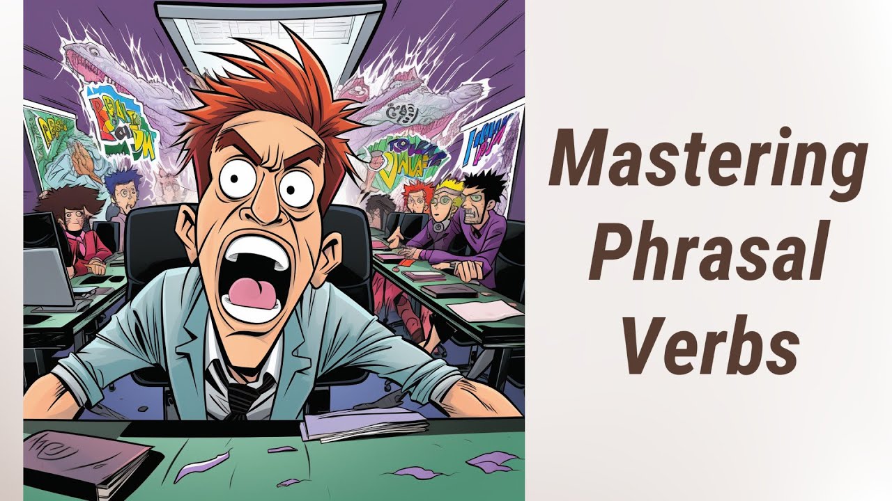Mastering Phrasal Verbs: Let's Match Them Up!