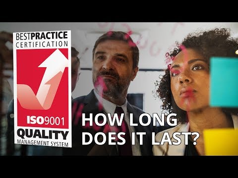 HOW LONG DOES ISO 9001 CERTIFICATION LAST FOR?