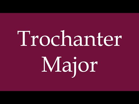 How to Pronounce ''Trochanter Major'' Correctly in German