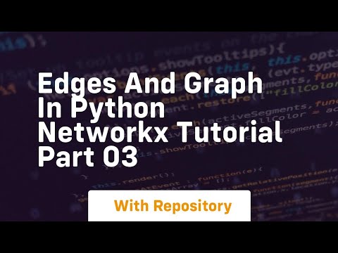 Edges and graph in python networkx tutorial part 03