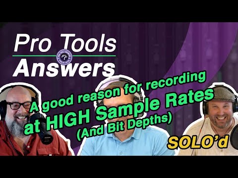 Pro Tools Answers | What is the Best Sample Rate for Recording in Pro Tools?
