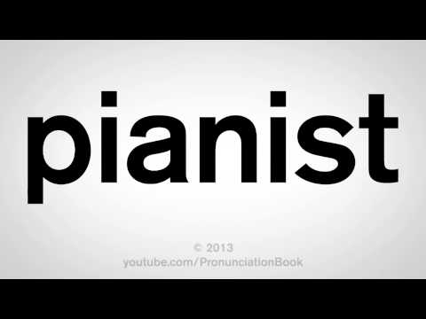 How to Pronounce Pianist