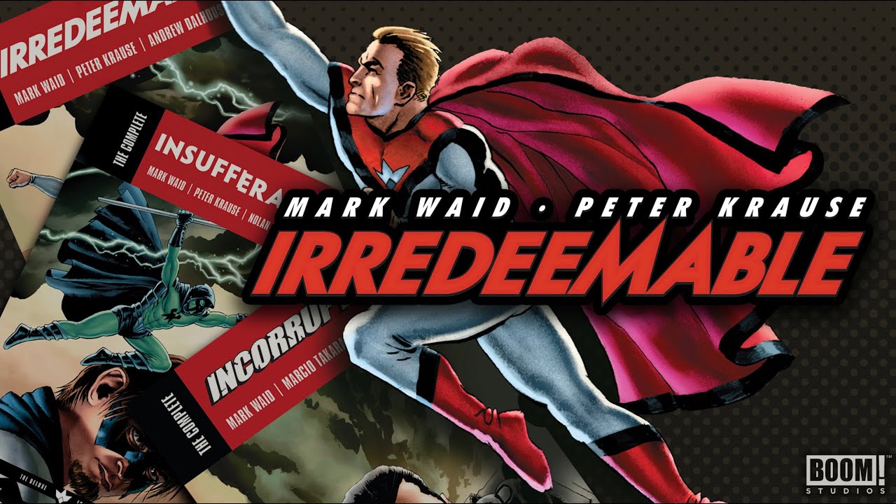 THE COMPLETE IRREDEEMABLE - Available Now!